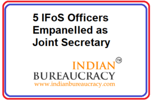 Joint Secretary Empanelment | Five 1998 batch Forest Officers