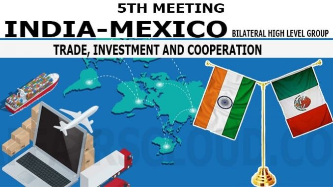 5th Meeting of the India-Mexico Bilateral High Level Group on Trade ...