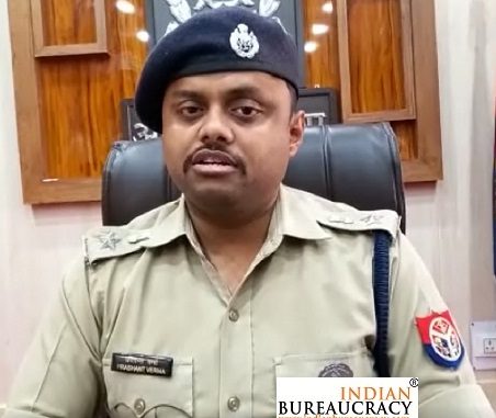 Prashant Verma IPS posted as SP- Baraich, UP – Indian Bureaucracy is an ...