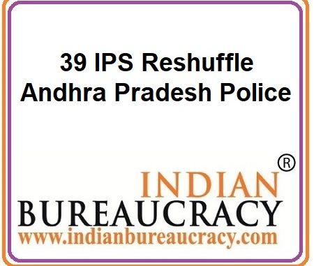 Andhra Pradesh | 39 IPS transfers in AP Police – Indian Bureaucracy is ...