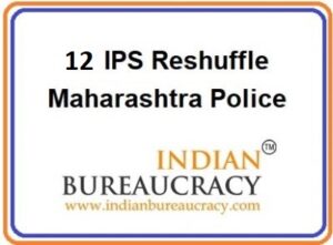Maharashtra Police Reshuffle, 12 Addl CP Level IPS Officers Transferred