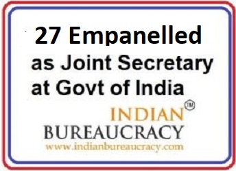 27 Joint Secretary empanelled at the Centre | Indian Bureaucracy Exclusive